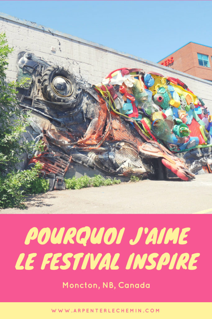 NOUVEAU-BRUNSWICK // Le Festival Inspire à Moncton - Arpenter le chemin