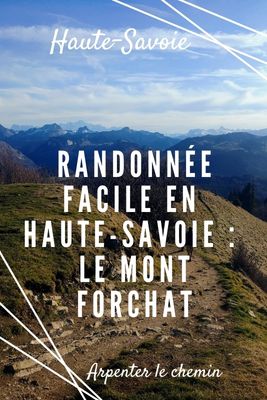 FRANCE // Le mont Forchat, randonnée avec vue sur le Mont-Blanc